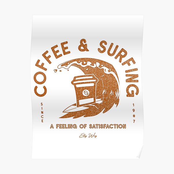 "Surfing Coffee Mug | Drink coffee and surf" Poster for Sale by ...