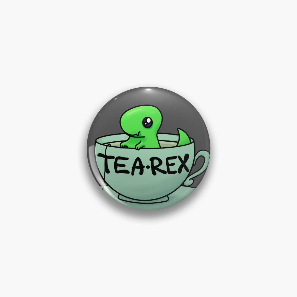 "TEA-REX: A T-REX in a tea cup." Pin for Sale by Boopy-Boop | Redbubble