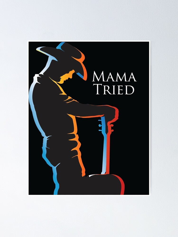 "mama tried art" Poster for Sale by ezequielroob | Redbubble