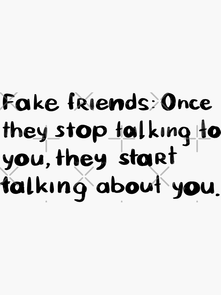 "Fake friends " Sticker by LeshaUA | Redbubble