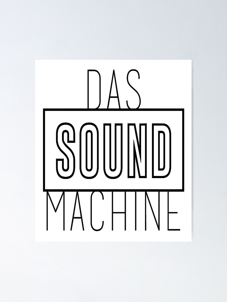 "Das Sound Machine" Poster by lulusukomamin | Redbubble