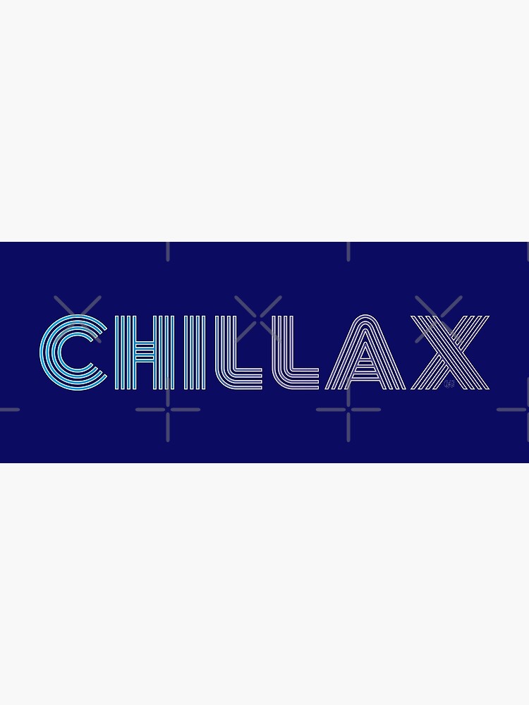 "Chillax" Poster for Sale by CoLoCreatives | Redbubble