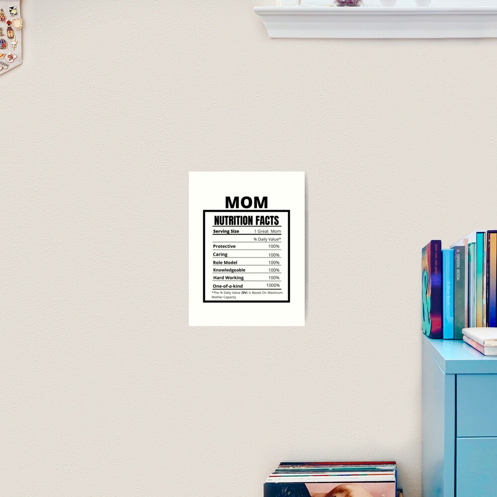 "Mom Nutrition Facts - Mother's Day Ideas " Poster for Sale by Aissa6900 | Redbubble