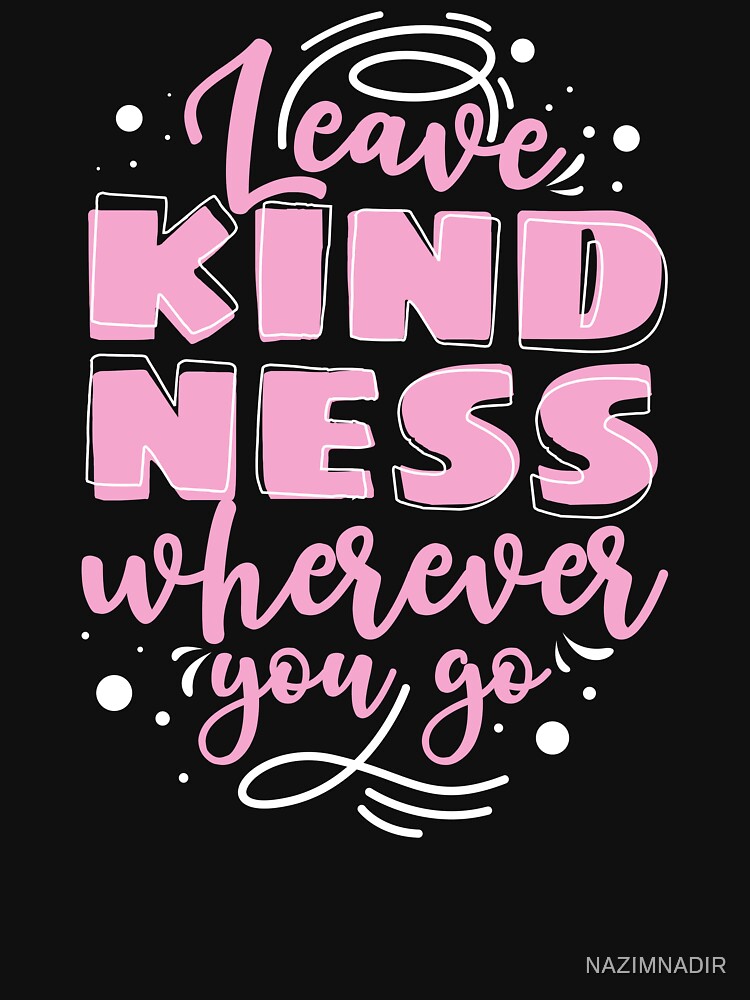 "Leave Kindness Wherever You Go,be kind,fun,happy,inspiration,kindness ...