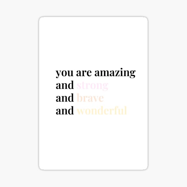 "You are amazing motivational quote" Sticker by printsstuffuk | Redbubble