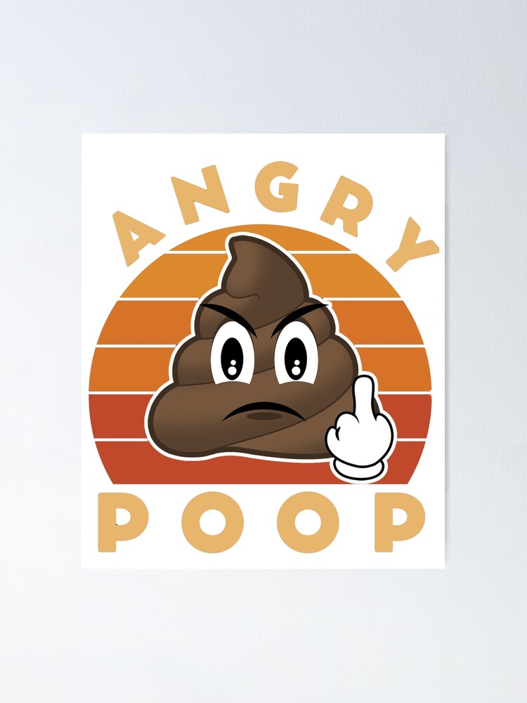 "Angry Poop | Funny Poop" Poster for Sale by mattades | Redbubble