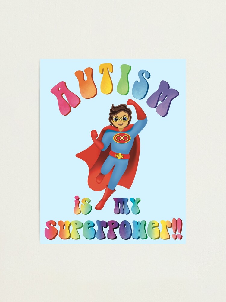 Lámina fotográfica «¡El autismo es mi superpoder!» de MunsyArt | Redbubble