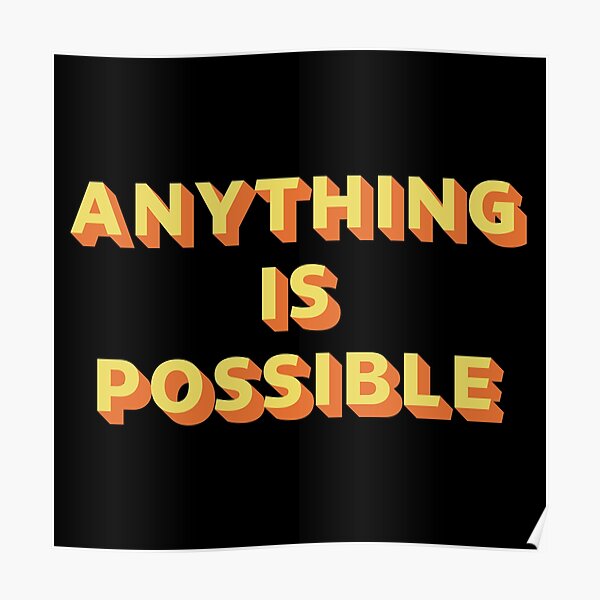 "Anything Is Possible affirmation " Poster for Sale by craftyimages ...