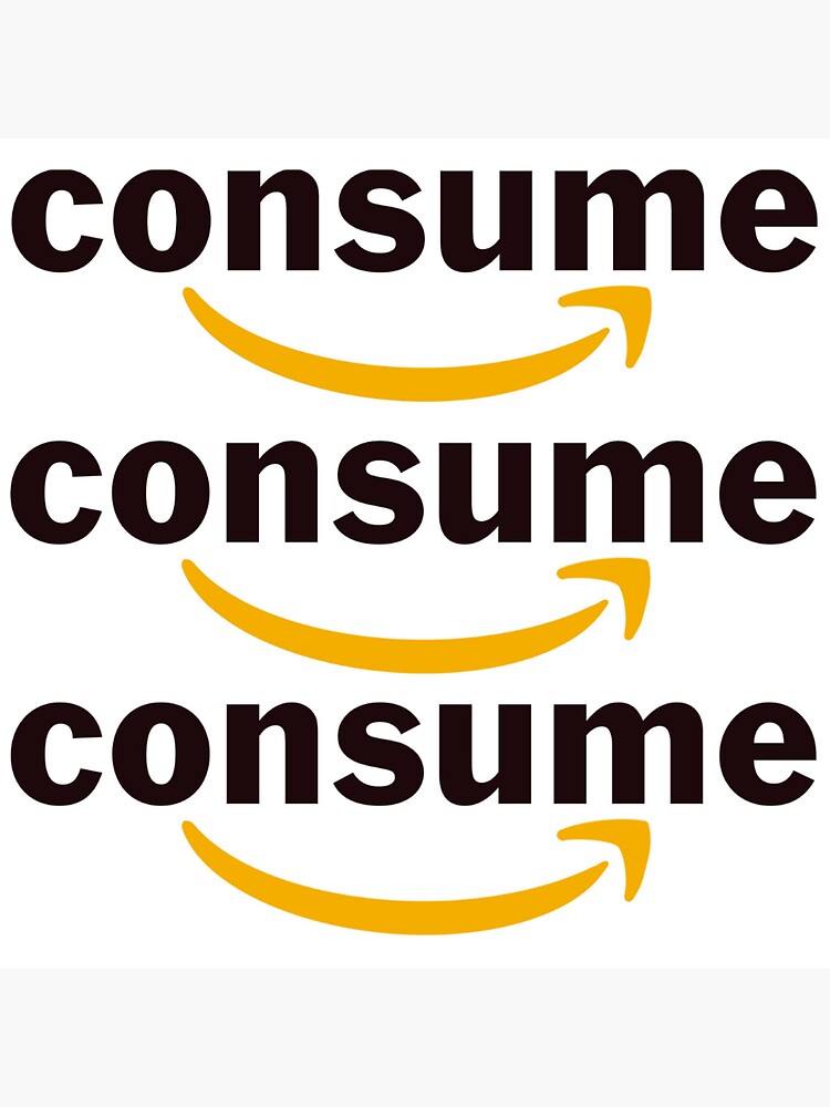 "Consume Consume Consume 3" Sticker by AnonFutura | Redbubble