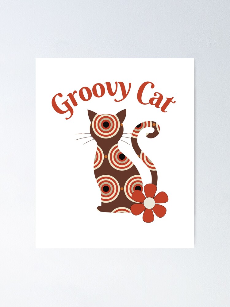 "Retro Groovy Cat" Poster for Sale by HappyLifeCreate | Redbubble