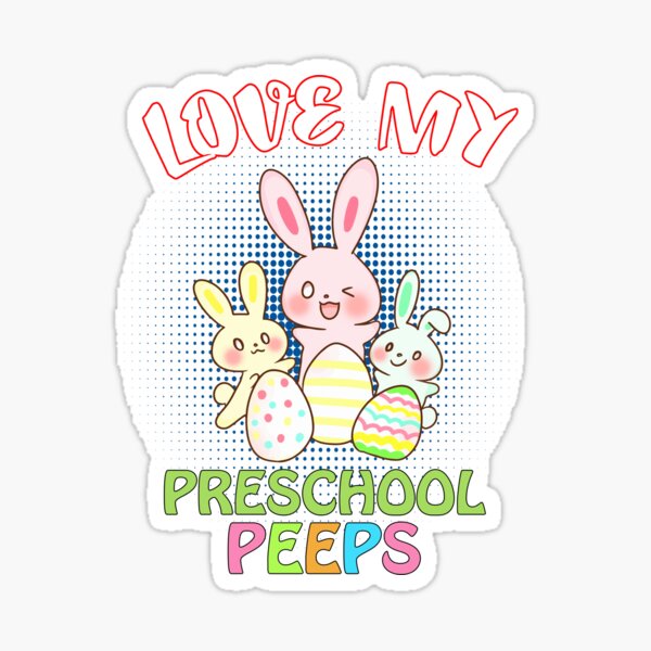 "I Love My Preschool Peeps Funny Easter Teacher" Sticker by ...