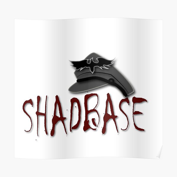 "SHADBASE" Poster for Sale by DKMarcaz | Redbubble
