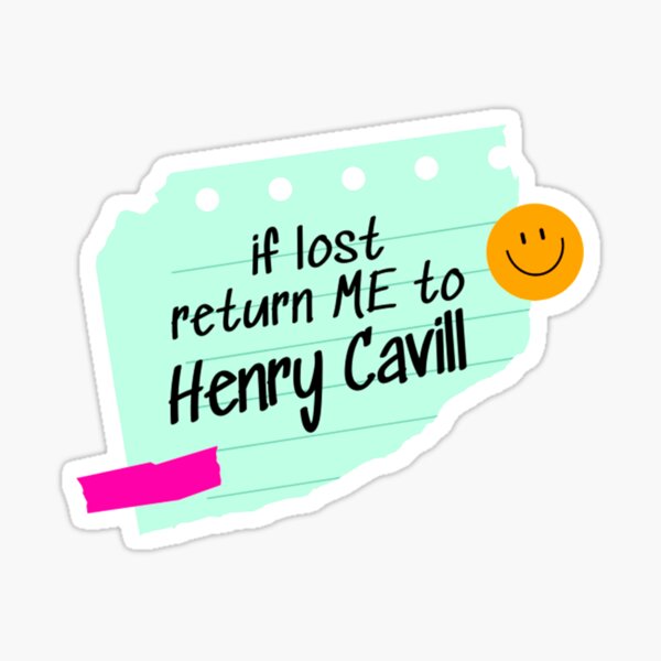 "If lost, return me to Henry Cavill" Sticker by MariC2575 | Redbubble