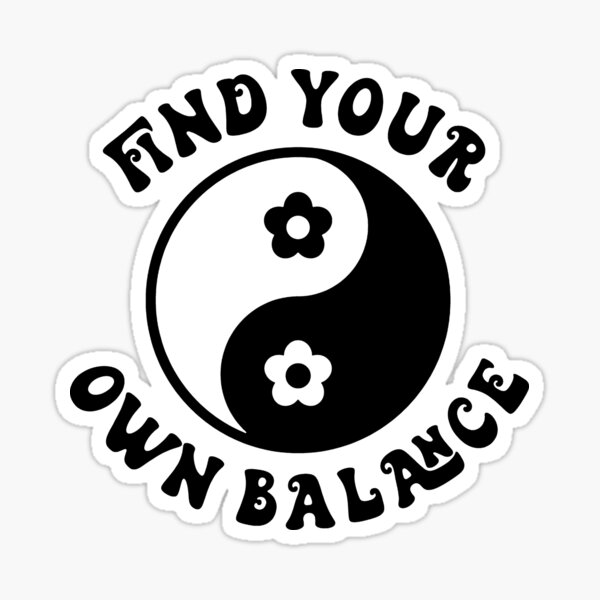 "Find Your Own Balance" Sticker for Sale by Atasia | Redbubble
