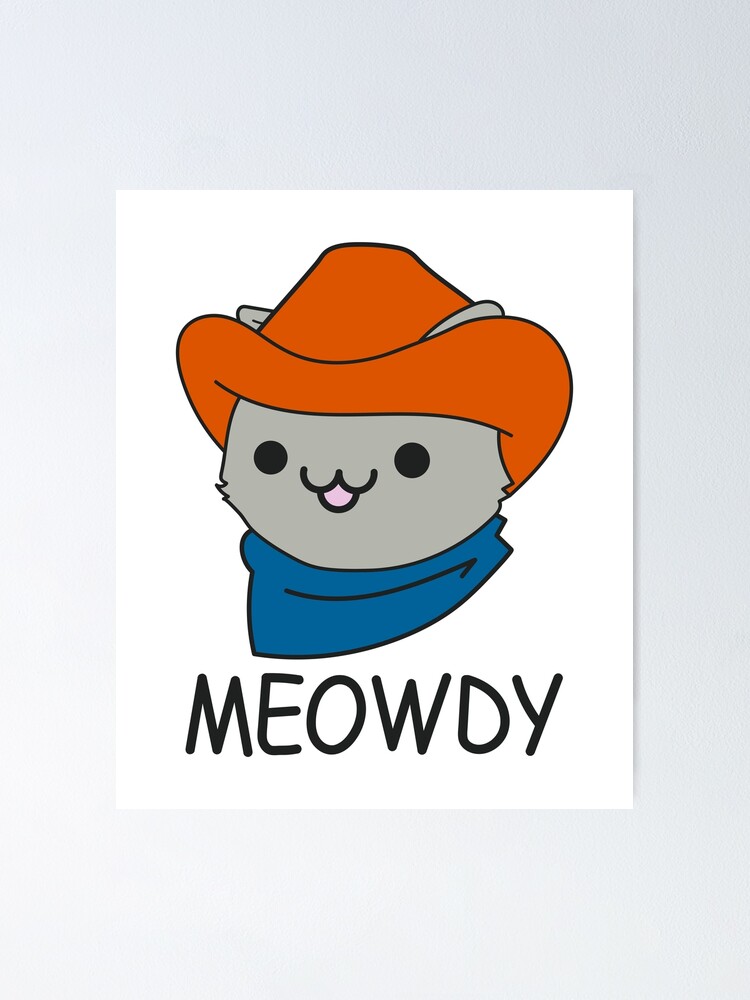 "Meowdy Shirt Meowdy Texas Cat Meme" Poster for Sale by creatordesigns1 ...