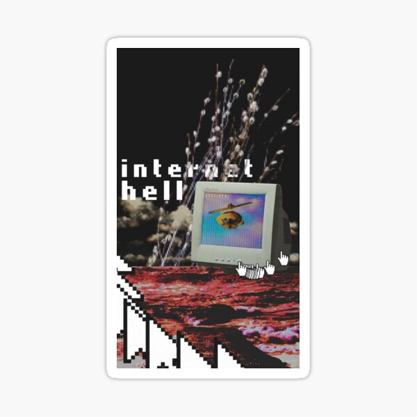 "internet hell" Sticker by wytch-exe | Redbubble