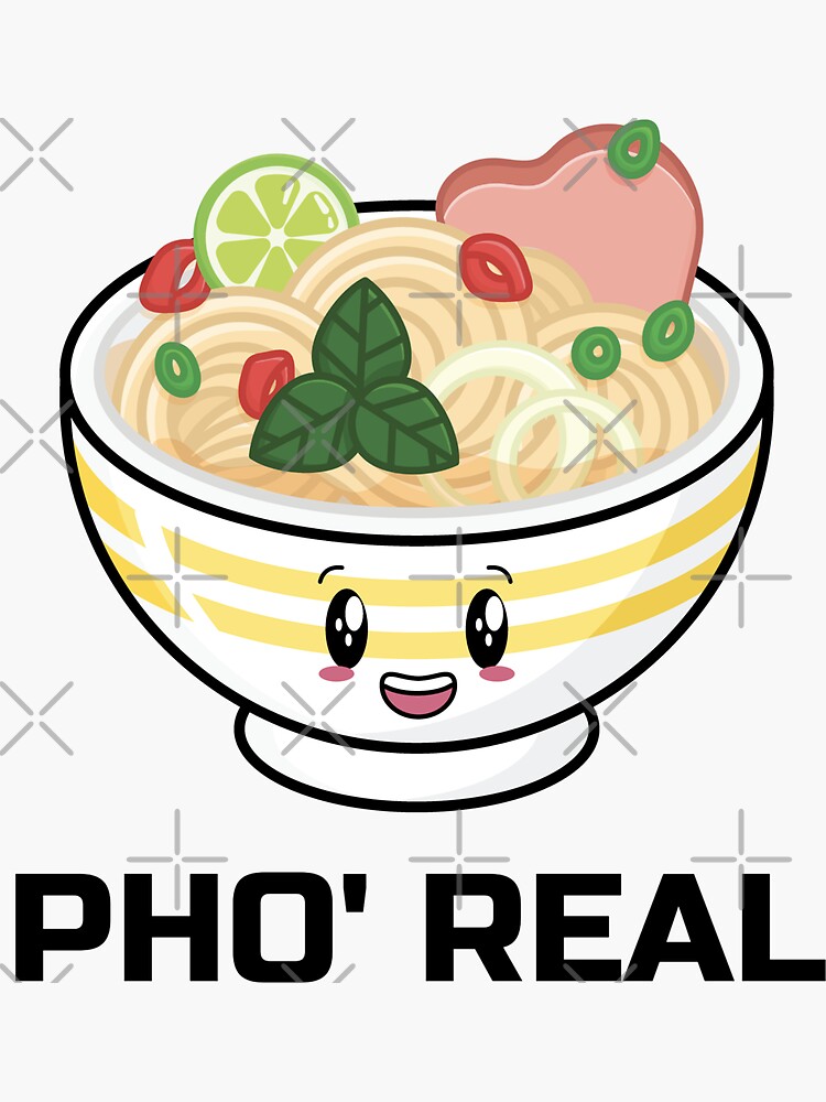 "PHO' REAL Vietnamese Soup Pho Pun Kawaii Style" Sticker for Sale by ...