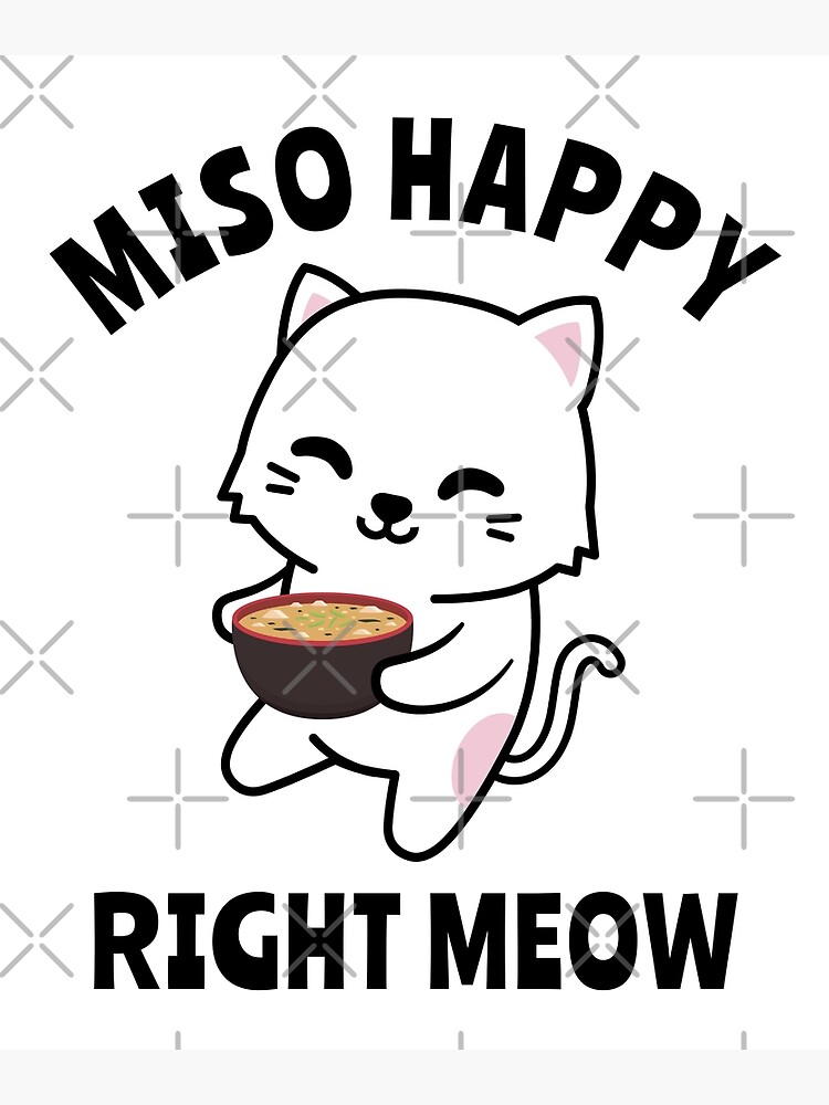 "Miso Happy - Cute Anime Cat Kawaii Pun" Poster for Sale by EstelleStar ...