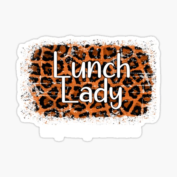 "Lunch Lady Squad School Cafeteria Lady Worker " Sticker by Artdelux ...