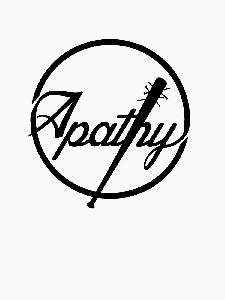 "Apathy" T-shirt for Sale by TristanLP | Redbubble | apathy t-shirts ...