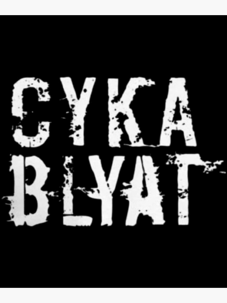Cyka blyat Premium Matte Vertical Poster sold by Cristiano Oliveira ...