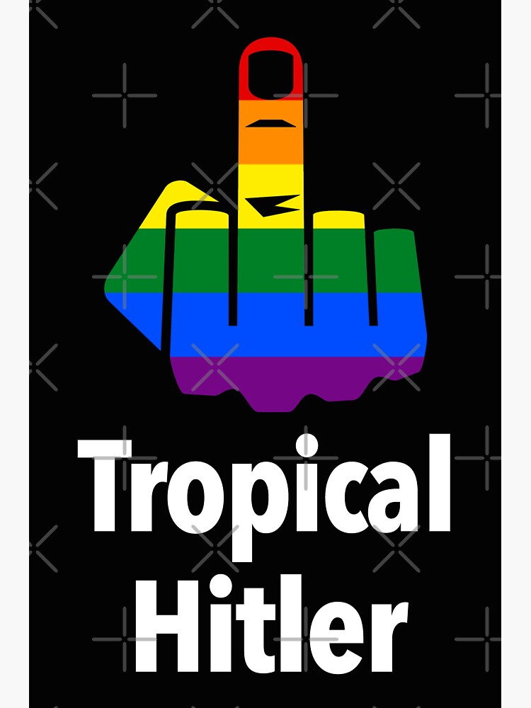 "FCK Tropical Hitler - Censored with Middle Finger" Sticker by ...