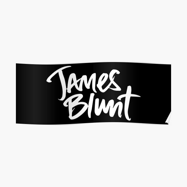 "James Blunt logo" Poster for Sale by JanePeck | Redbubble