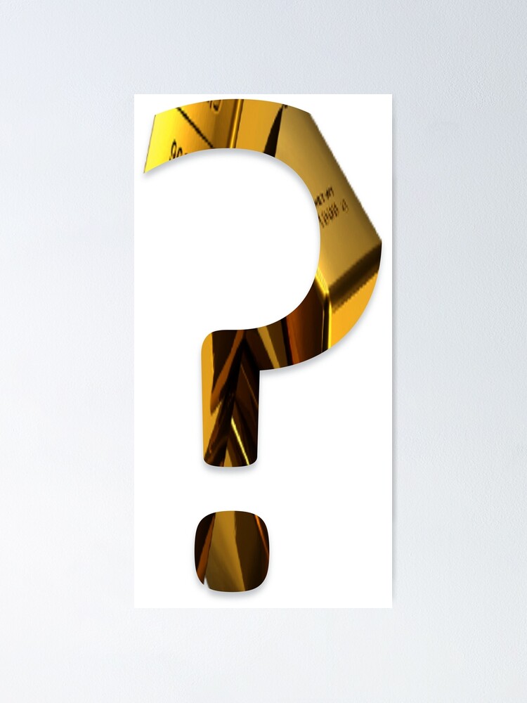 "a gold question mark" Poster for Sale by 1anonly | Redbubble