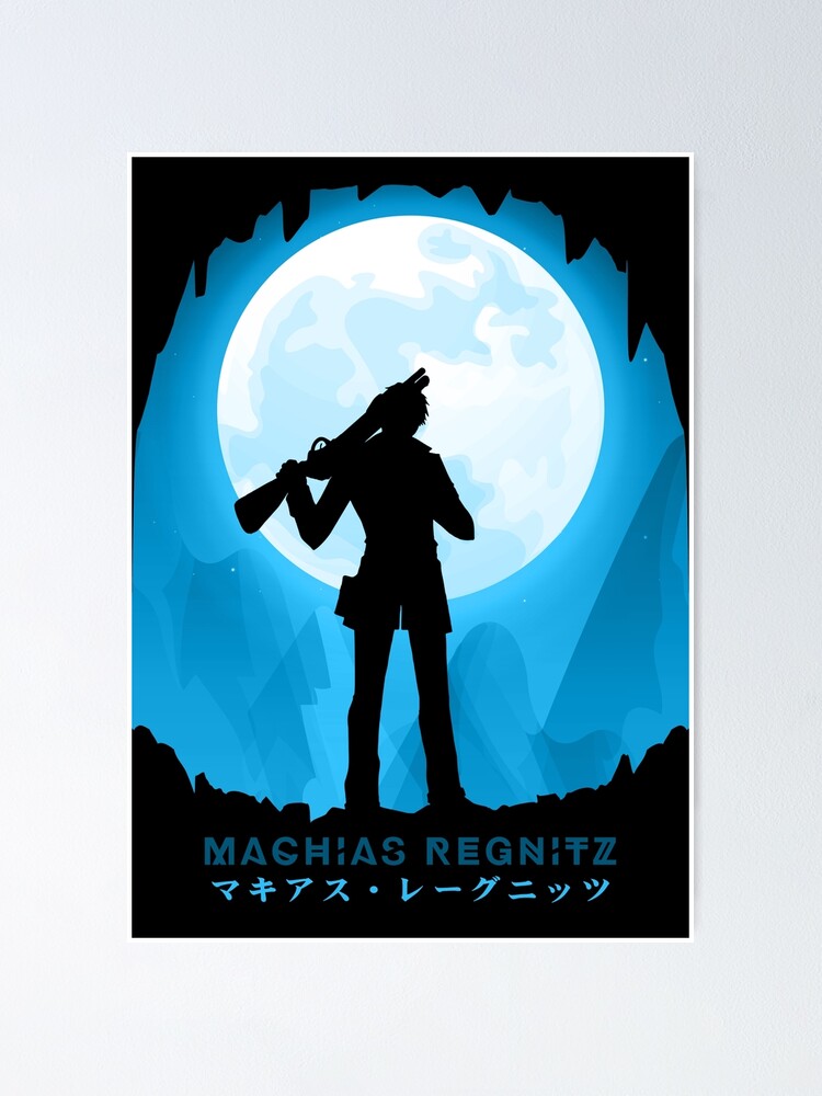 "TRAILS OF COLD STEEL - MACHIAS REGNITZ" Poster for Sale by ...