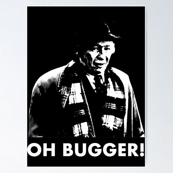 "Unlucky Alf Oh Bugger! " Poster for Sale by Russell9937607 | Redbubble