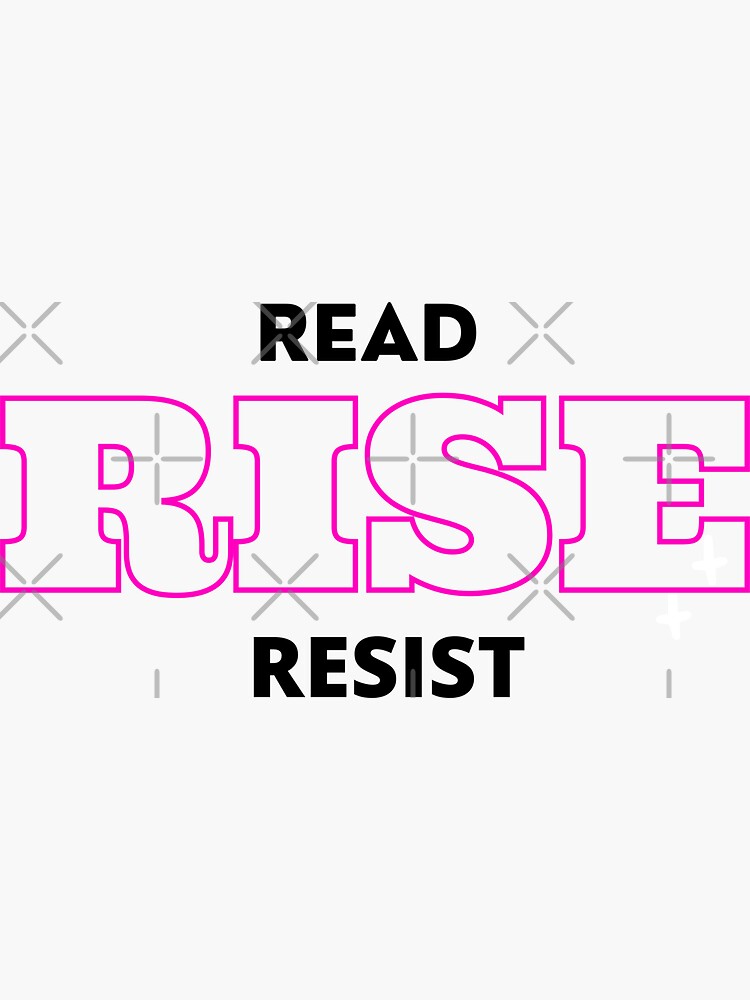" Read Rise Resist" Sticker by sellycaty | Redbubble