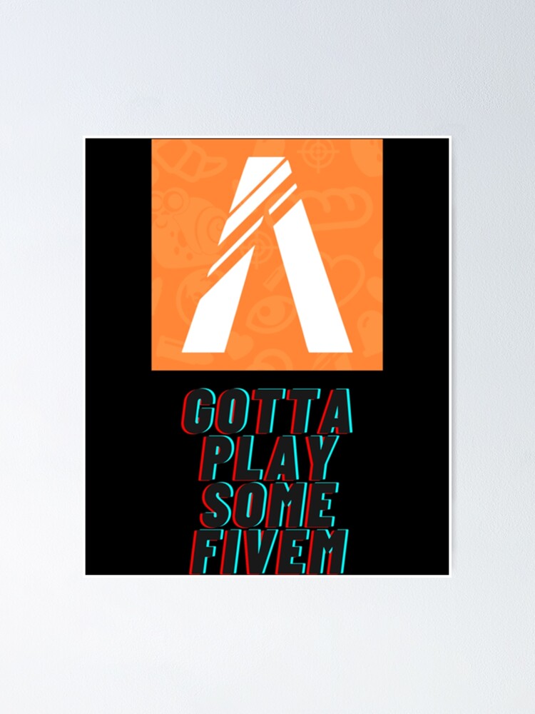 "Gotta Play Fivem Classic ." Poster by krogerdssalu | Redbubble