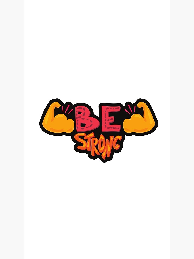 "BE STRONG Designs 2022" Poster by BinishImran07 | Redbubble