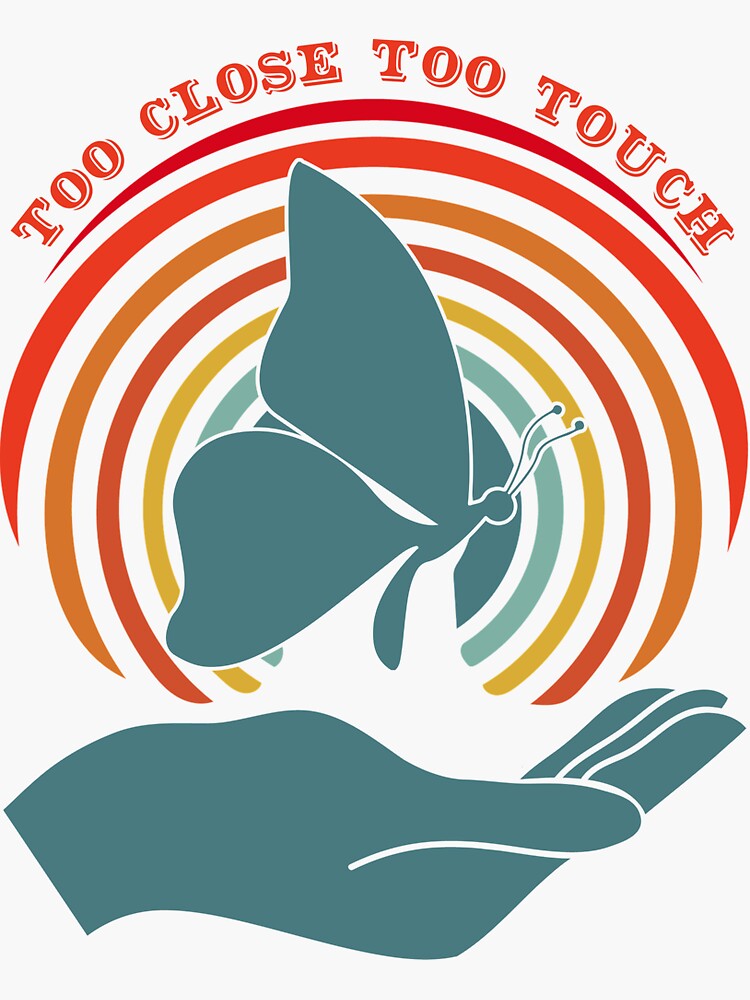 "Too close to touch" Sticker by APBooster | Redbubble