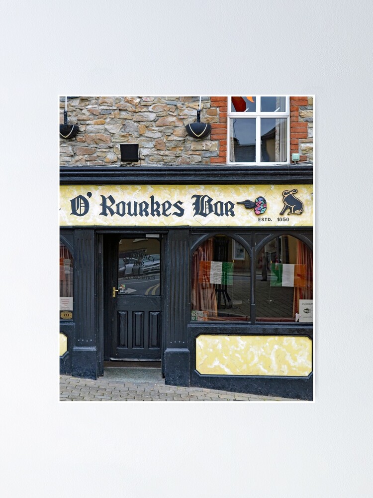 "Pubs of Ireland ~ O'Rourke's Pub" Poster by PubsofIreland | Redbubble