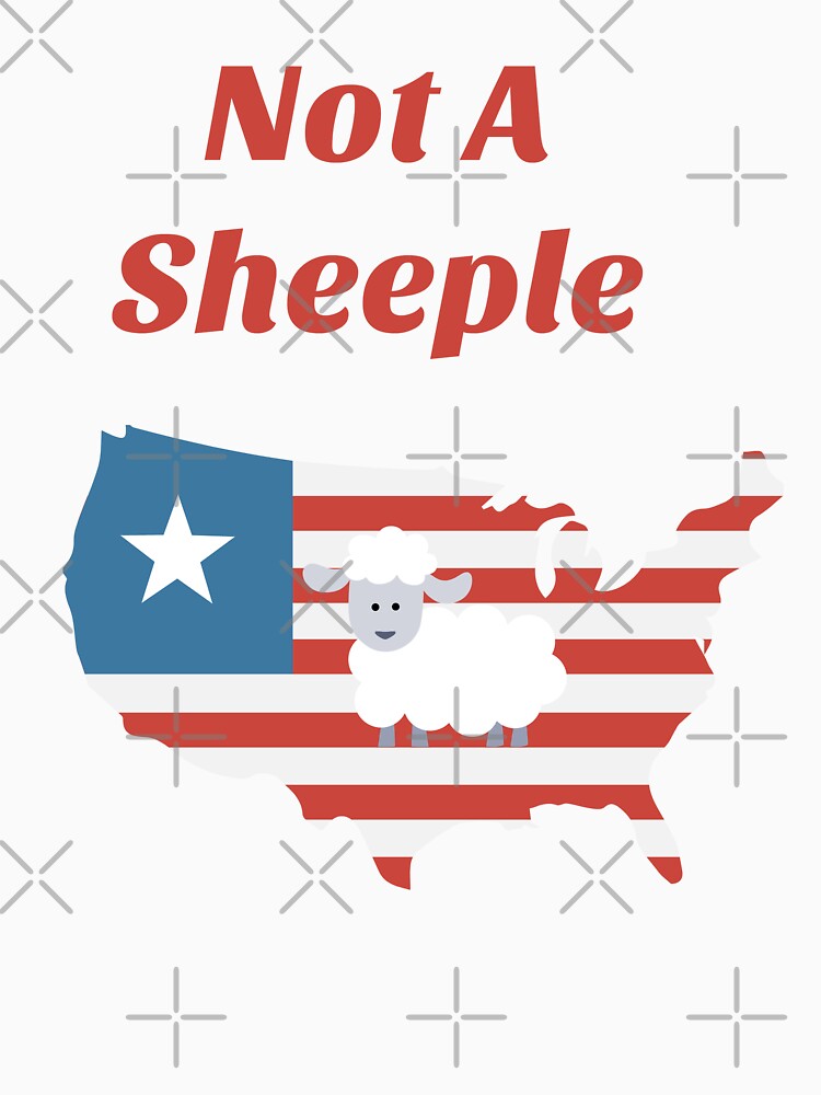 "Not a Sheeple" T-shirt by mclaurin612 | Redbubble | not t-shirts ...