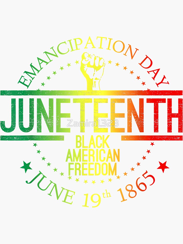 "Juneteenth African American Freedom Black History June 19" Sticker by ...