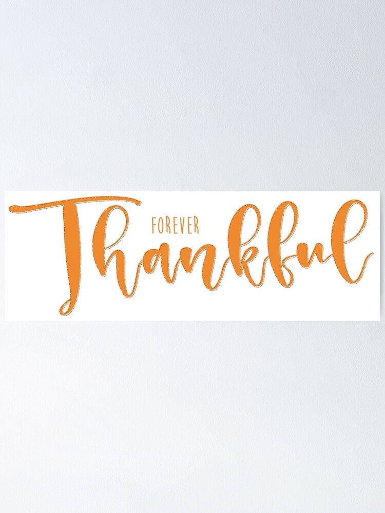"Forever Thankful" Poster for Sale by Kawai-Corner | Redbubble