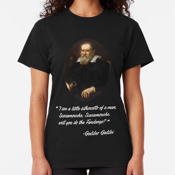 Galileo T-Shirts | Redbubble