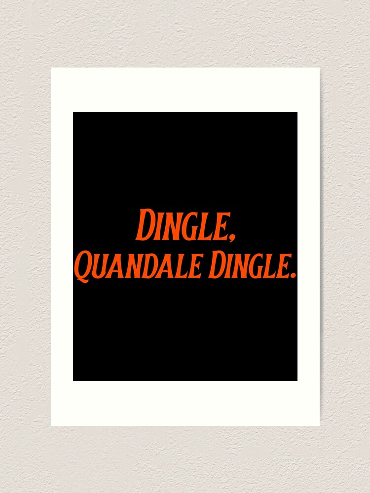 "Dingle, Quandale Dingle - funny Quandale Dingle meme" Art Print for ...