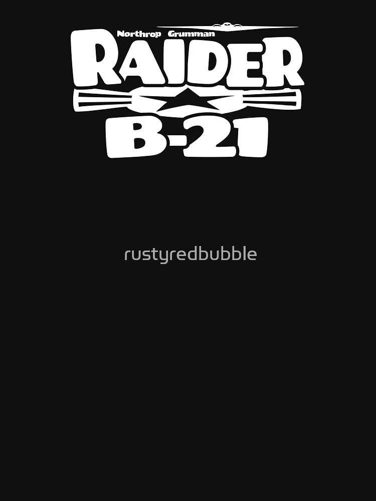"Raider B-21 Bomber" T-shirt for Sale by rustyredbubble | Redbubble ...