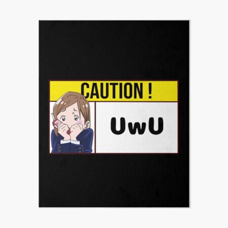 "cute anime uwu caution sign" Art Board Print for Sale by Semzig ...