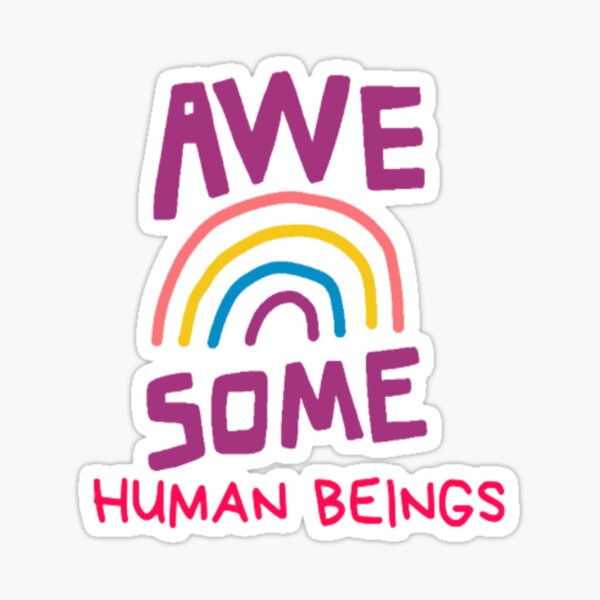 "awesome human beings" Sticker by julset | Redbubble