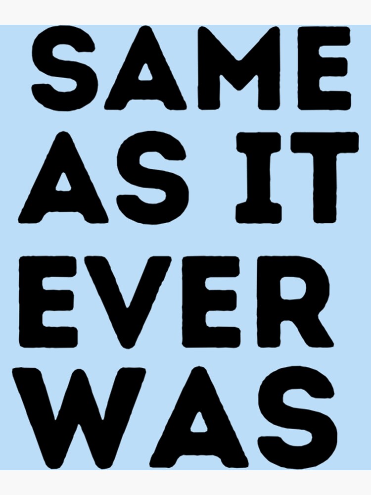 "Talking Heads Same As It Ever Was " Poster for Sale by Darlenestom | Redbubble