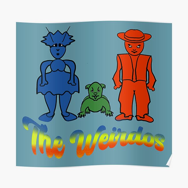 "The weirdos Linda, Gonzales and their dog Black Molly" Poster for Sale ...