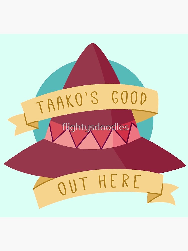"Taako's Good Out Here" Art Print for Sale by flightysdoodles | Redbubble