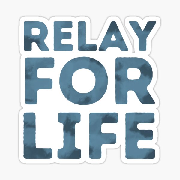 "funny relay for life, cute quote for life and hope lovers" Sticker by ...