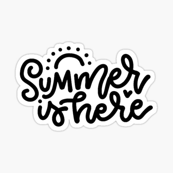"Summer Time Is Here Sticker " Sticker by ashl3ey | Redbubble