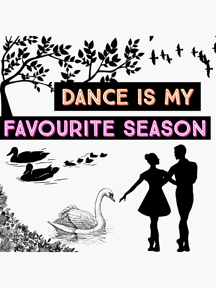 Pegatina «La danza es mi estación favorita.» de NilesMarello | Redbubble