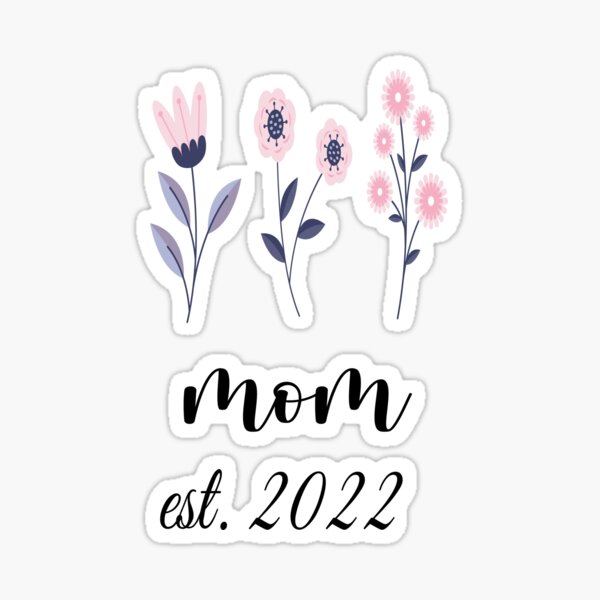 "Mom Est 2022, cute mom desgin, " Sticker by Rachamed | Redbubble